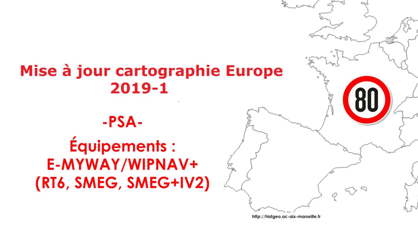 Mise à jour/upgrade cartographie PSA Europe 2019-1 e-MyWay/WipNav+ (RT6, SMEG, SMEG+IV2) – Le ...